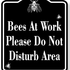 Bees at Work Please Do Not Distrub Area BLACK Aluminum Composite Sign ...