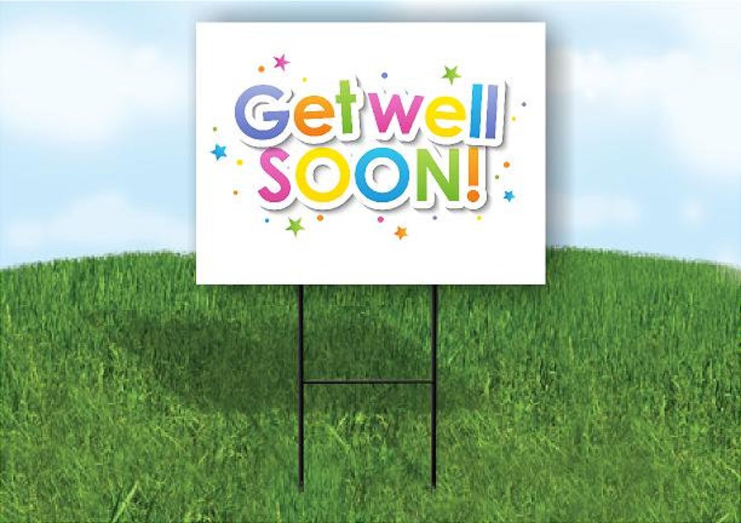 Get Well Soon Yard Sign Road Sign With Stand - Etsy