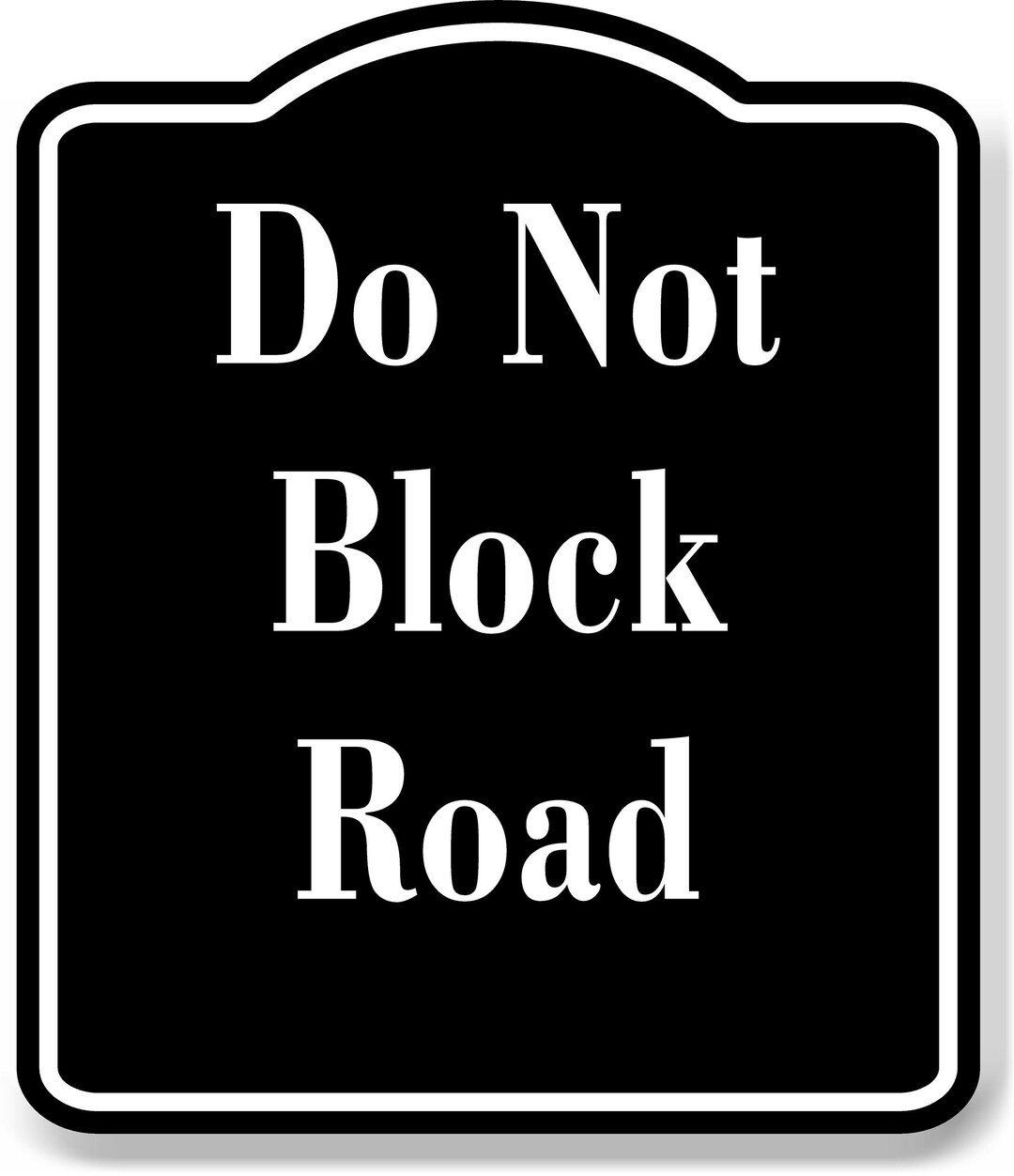 Do Not Block Road BLACK Aluminum Composite Sign - Etsy