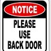 Notice Please Use Back Door Aluminum Composite Outdoor Sign - Etsy