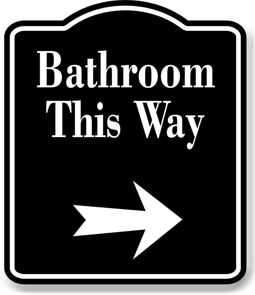 Bathroom This Way Right Arrow BLACK Aluminum Composite Sign - Etsy