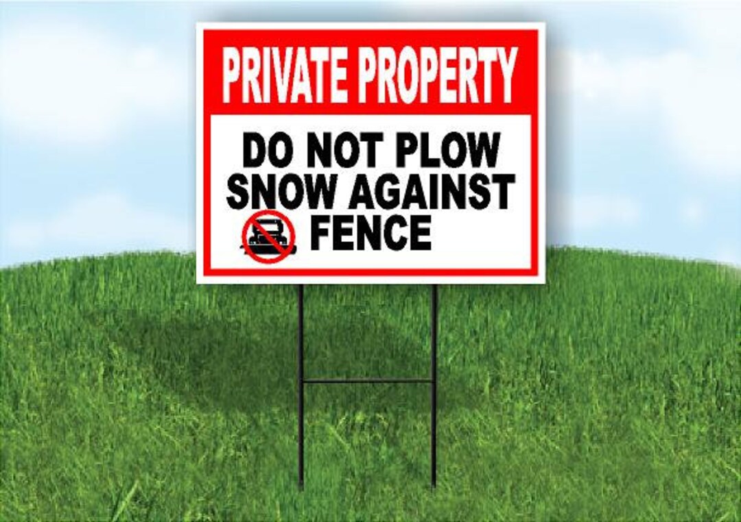 Private Property Do Not Plow Fence Yard Sign Road Sign With Stand - Etsy