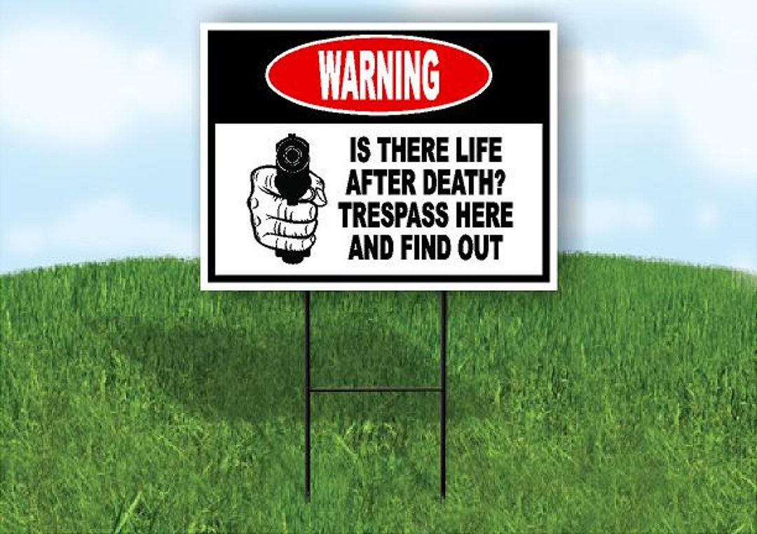 Warning is There Life After Death Yard Sign Road Sign With Stand - Etsy