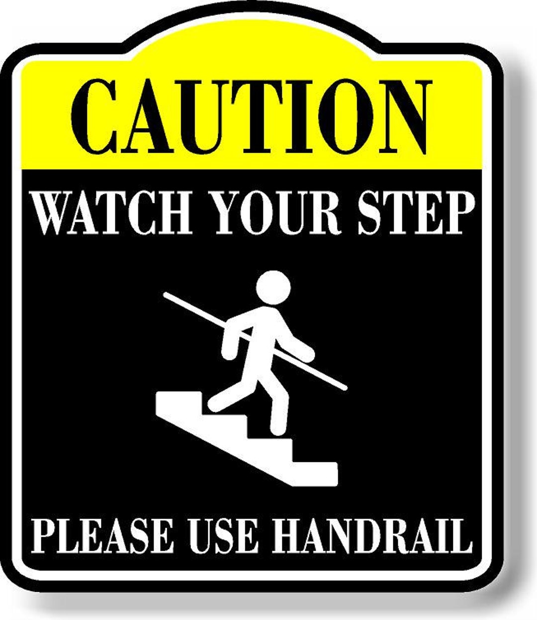 Caution Watch Your Step Please Use Handrail BLACK Aluminum Composite ...