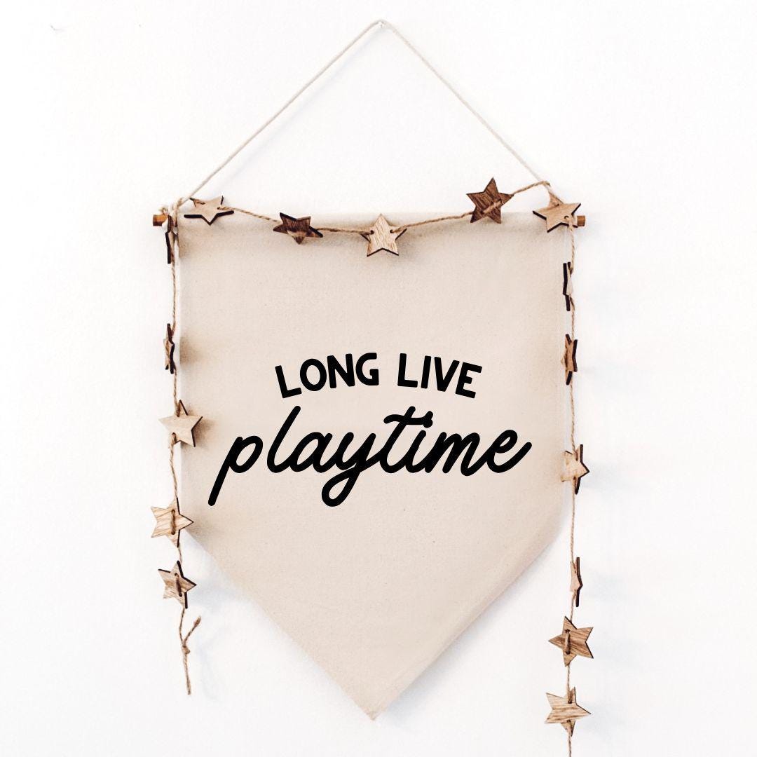 Long Live Playtime Banner, Girls Wall Pennant, Boys Room Decor ...