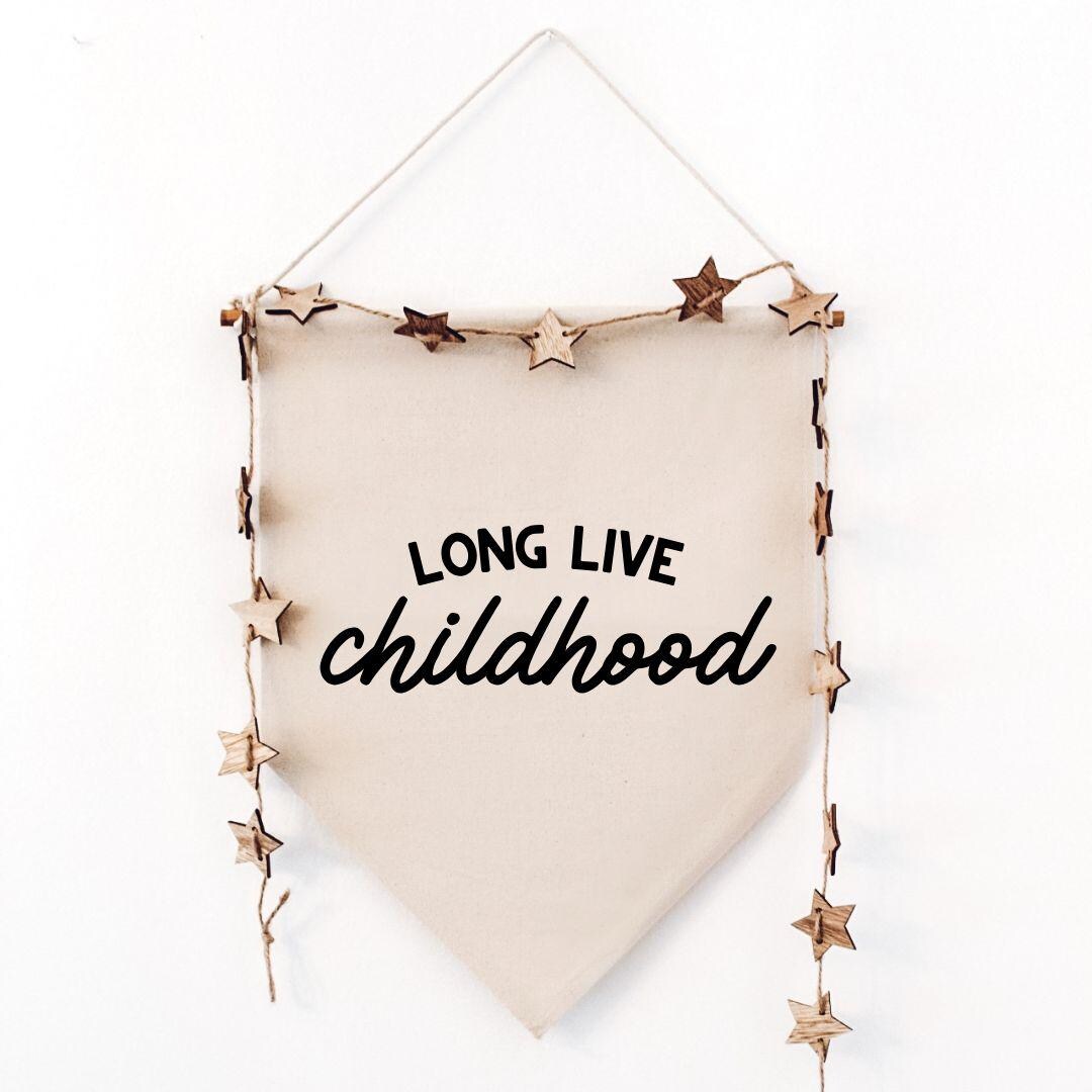 Long Live Childhood Banner, Girls Wall Pennant, Boys Room Decor ...