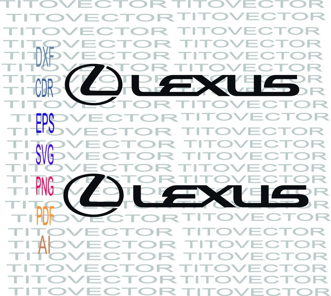 Lexus Ai Eps Pdf Cut Svg File Lexus CAR Vector Design Instant - Etsy