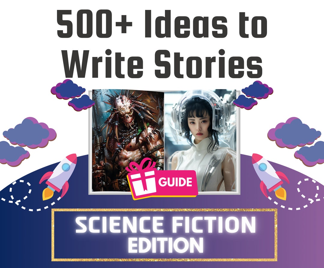 Ultimate Science Fiction Story Ideas & Writing Guide Bundle - 500 ...