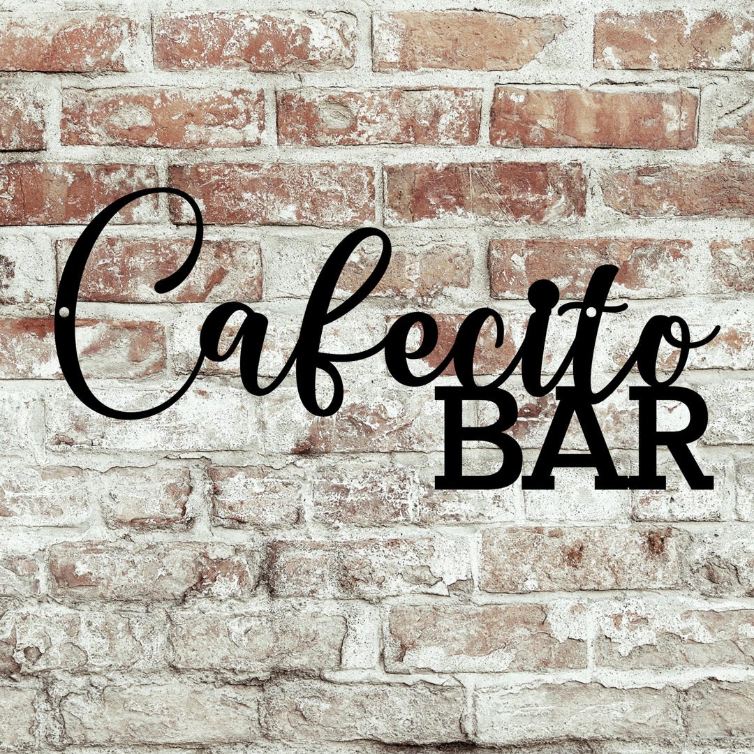 Cafecito Bar Metal Wall Art, Cafecito Bar Sign, Coffee Bar Metal Wall ...