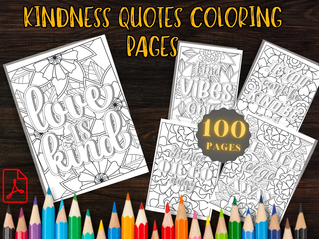 100 Beautiful Kindness Quotes Coloring Pages for Relaxation ...