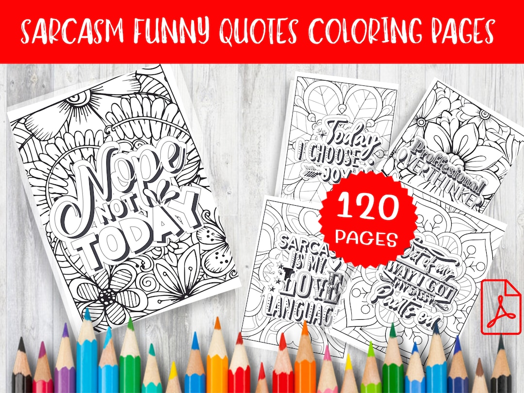 120 Sarcasm Hilarious Funny Quote Coloring Pages for Adults, Stress ...