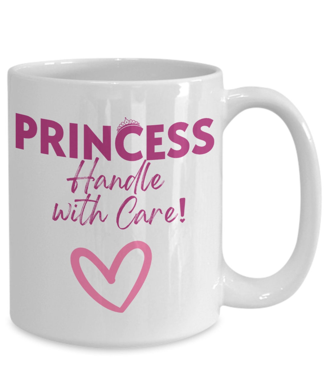 Princess Handle With Care Mug, Princess Coffee Mug, Love, Greatness ...