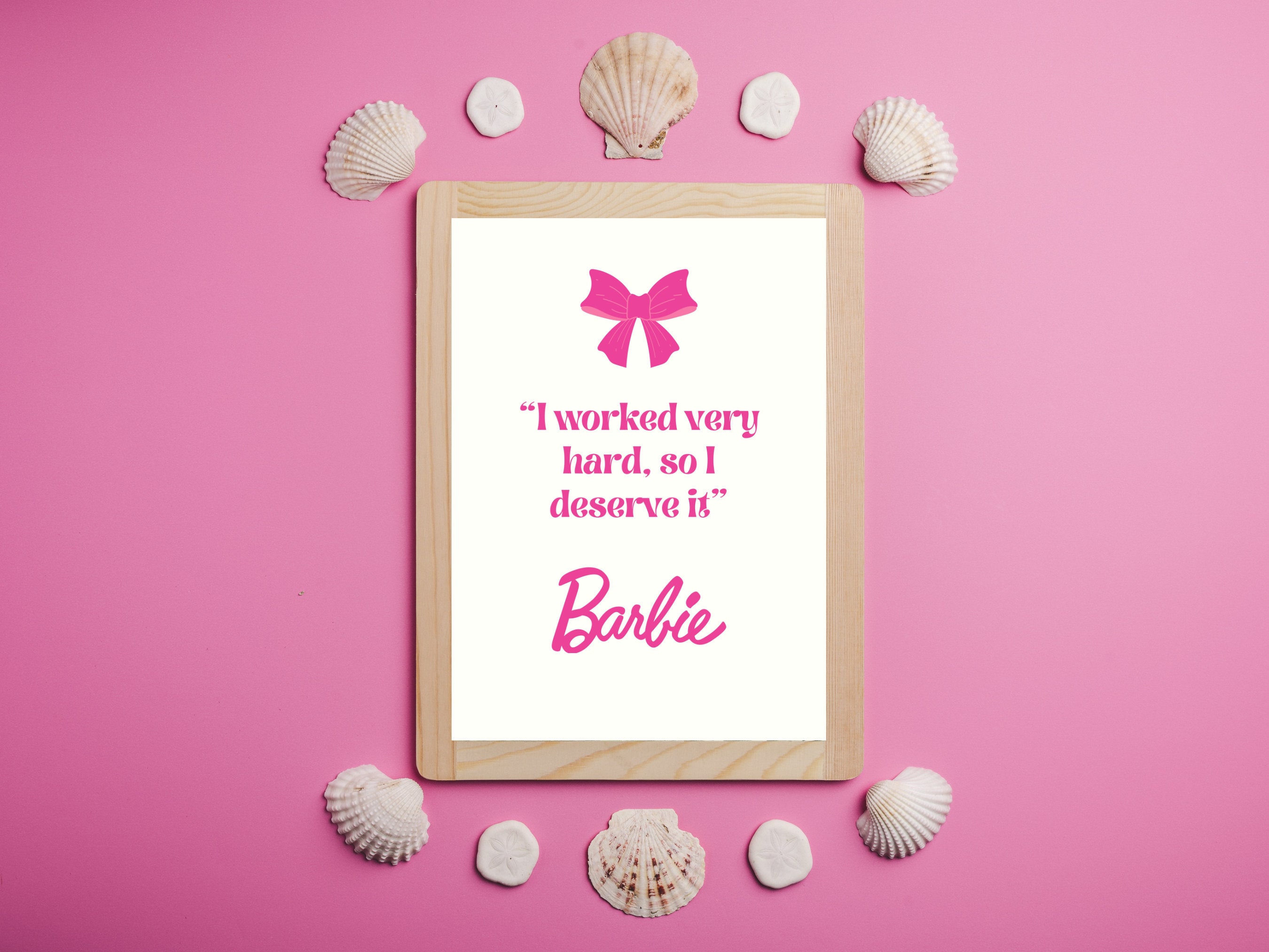 Barbie Quote i Worked Very Hard, so I Deserve It Printable Instant ...