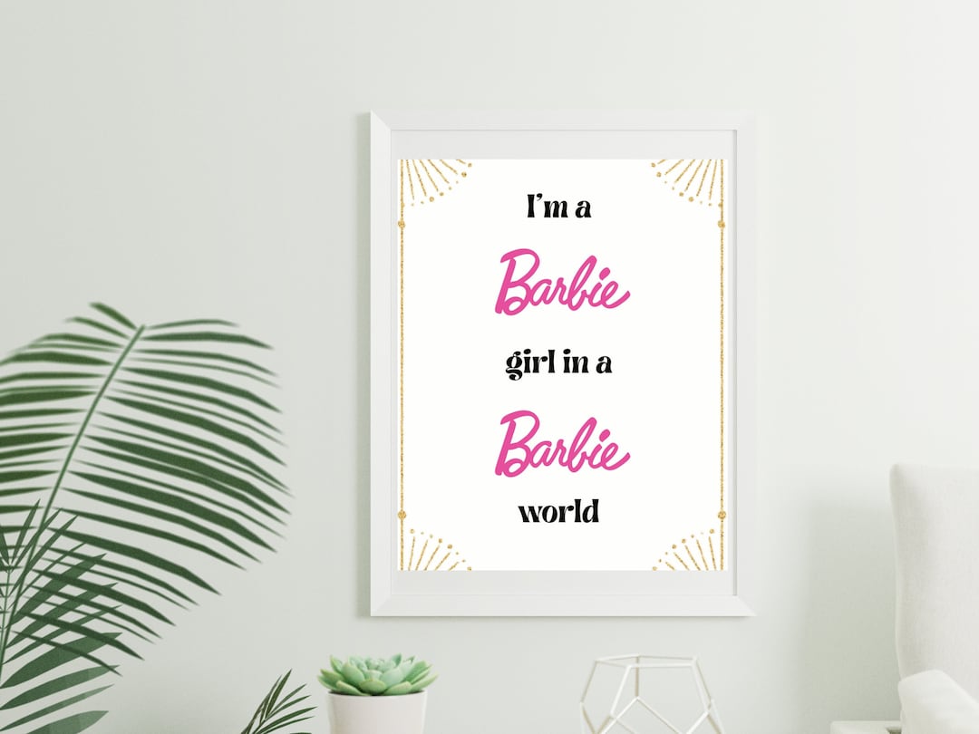 I'm a Barbie Girl in a Barbie World Wall Decor, Gold Glitter Frame ...