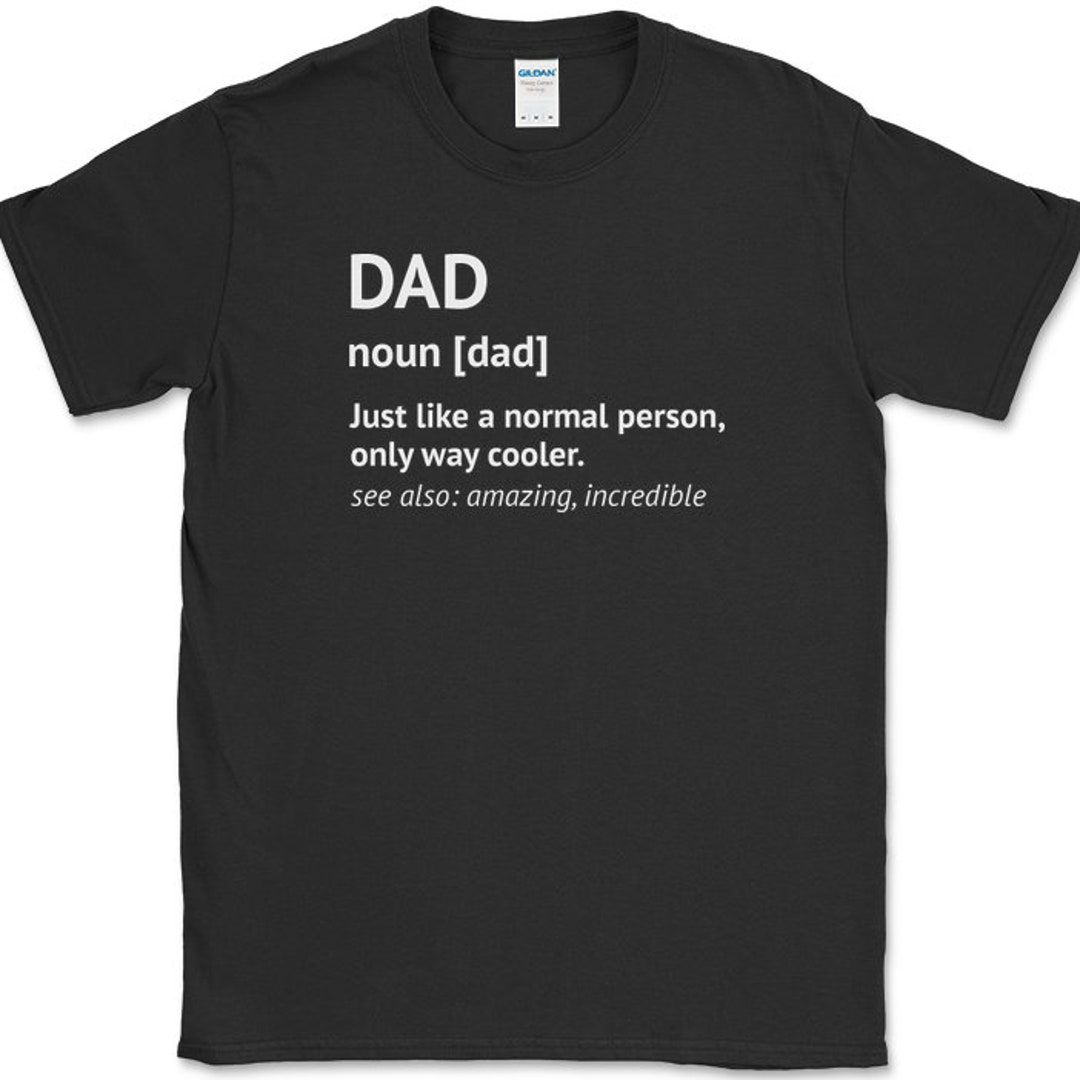 DAD Dictionary Definition T-shirt Funny Fathers Day Humor Gift - Etsy
