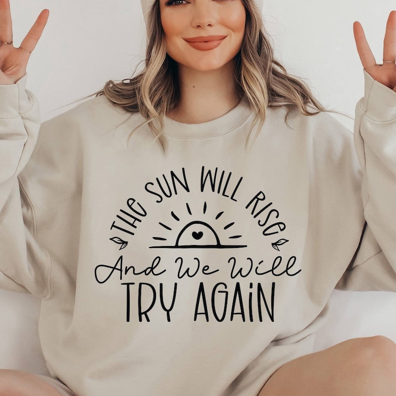 The Sun Will Rise Tshirts - Etsy