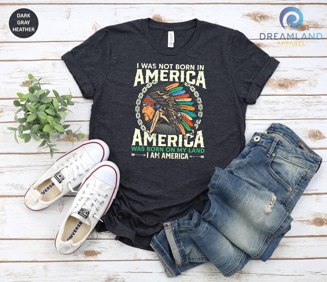 I Am America T-shirt, Native American Sweatshirt, Born in America Shirt ...