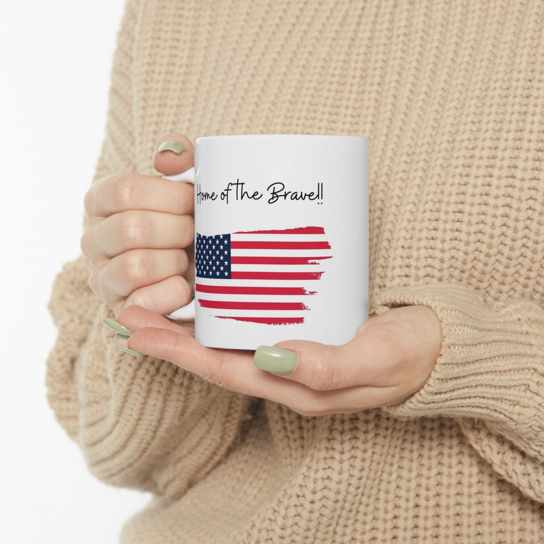 Patriotic 11oz Mug, Home of the Brave, Gift - Etsy