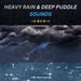 Heavy Rain and Deep Puddle Sounds - 10 Hour Audio Download for ...