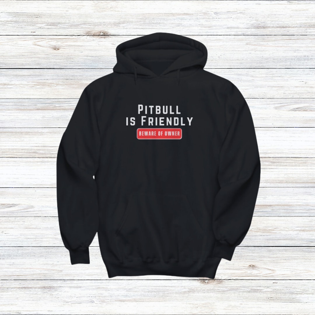 Pitbull Hoodie Pitbull Shirt Pitbull Gifts Pittie - Etsy