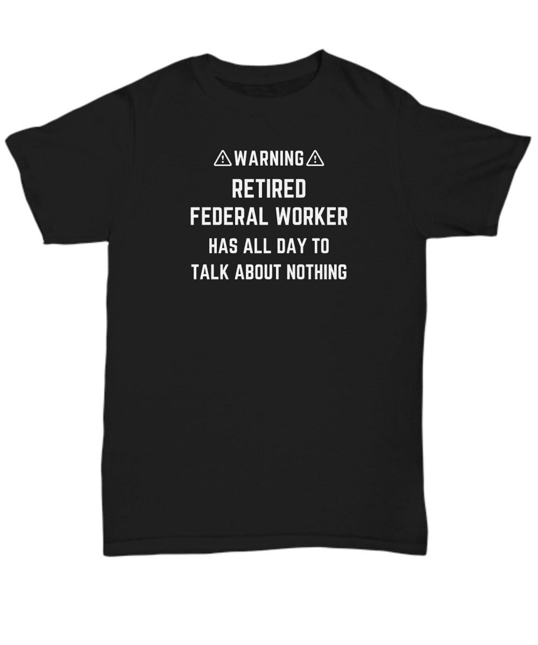 Retired Federal Worker Shirt, Unique Funny Tshirt Gift for Retiring Fed ...