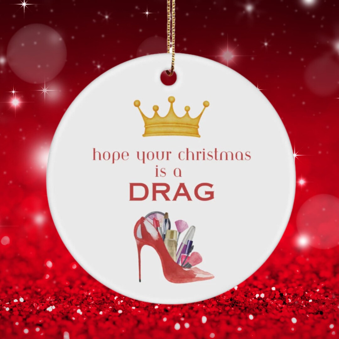 Drag Queen Christmas Ornament, Drag is Not a Crime, Drag Christmas ...