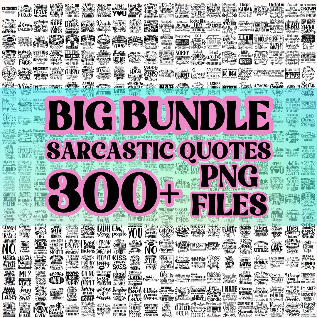 300+ Sarcastic Quotes PNG Bundle, Sarcastic PNG, Funny Quotes, Sassy ...