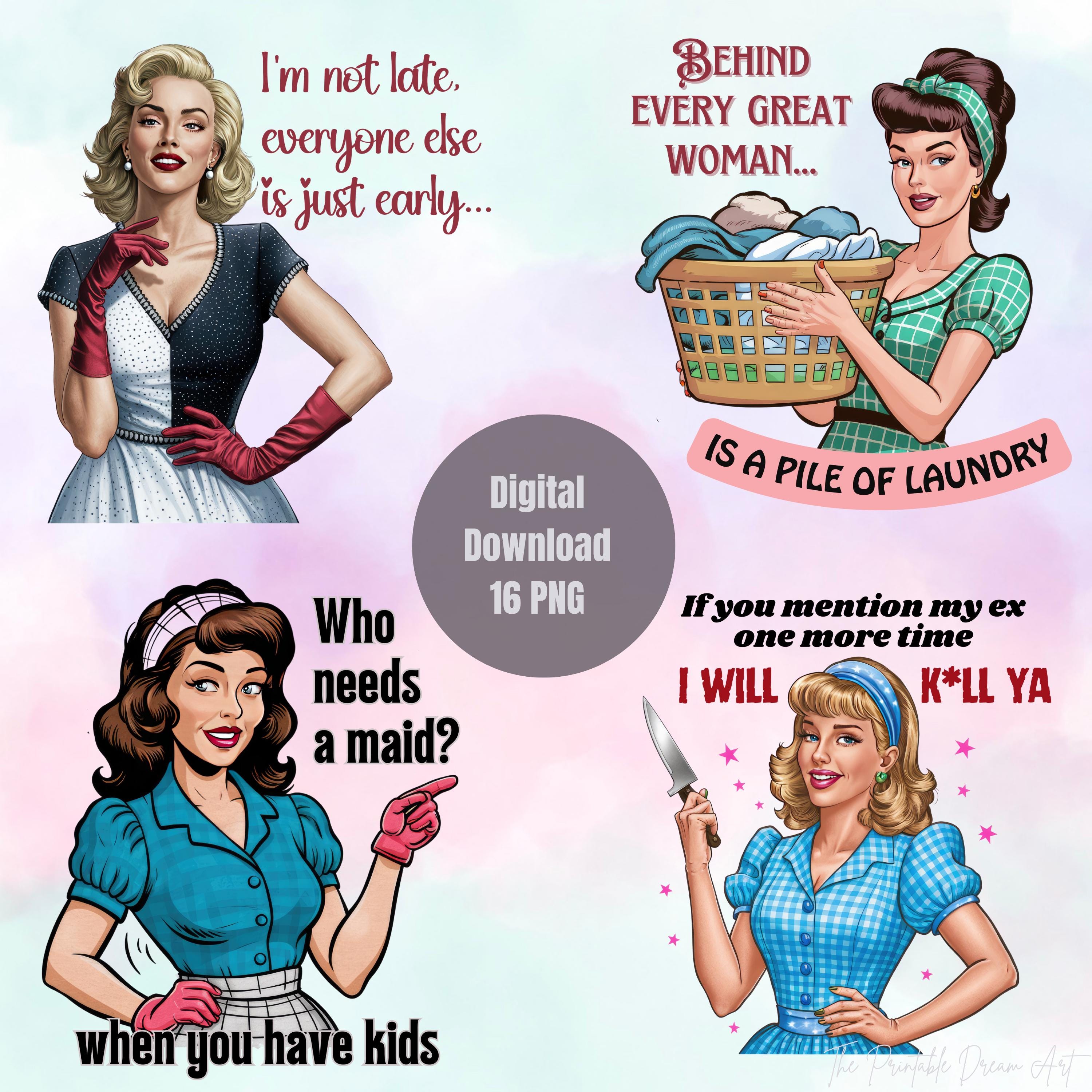 Retro Sarcastic Women Bundle of 16 PNG, Sarcastic Retro Housewife, PNG ...
