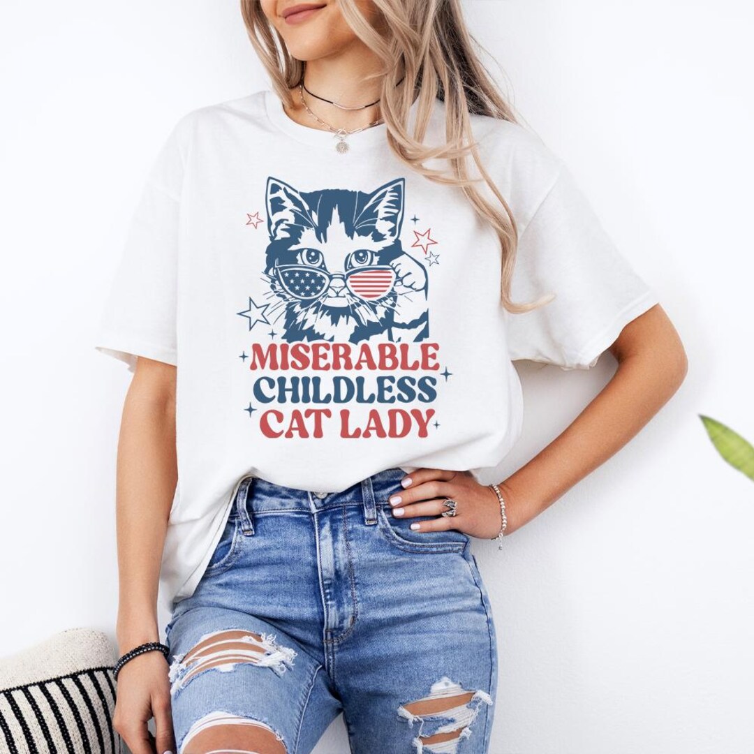 Miserable Childless Cat Lady T-shirt, Madam President Cat Lover Shirt ...