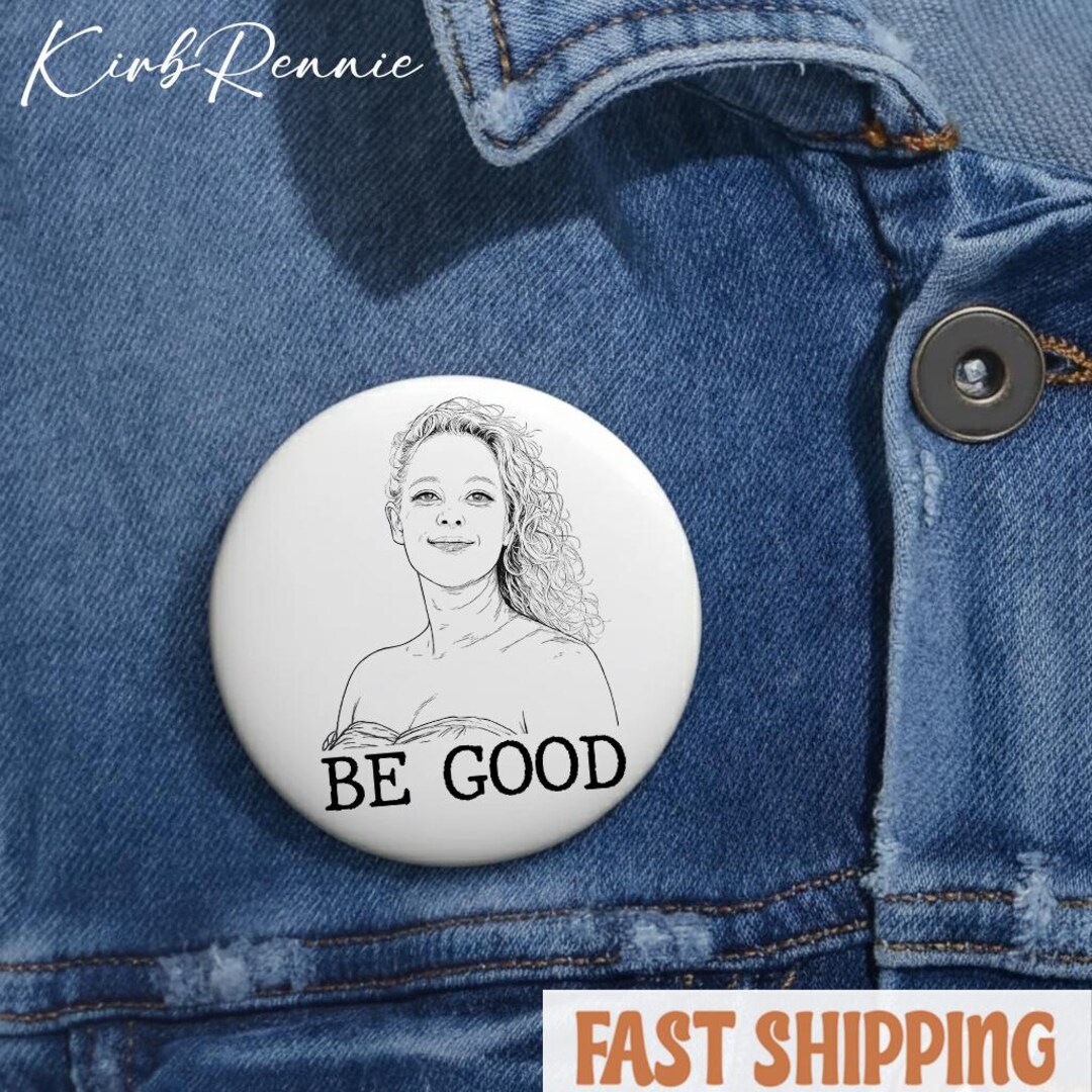 Be Good Renee Nicole Good Pin Button, Anti Trump Pin Button - Etsy