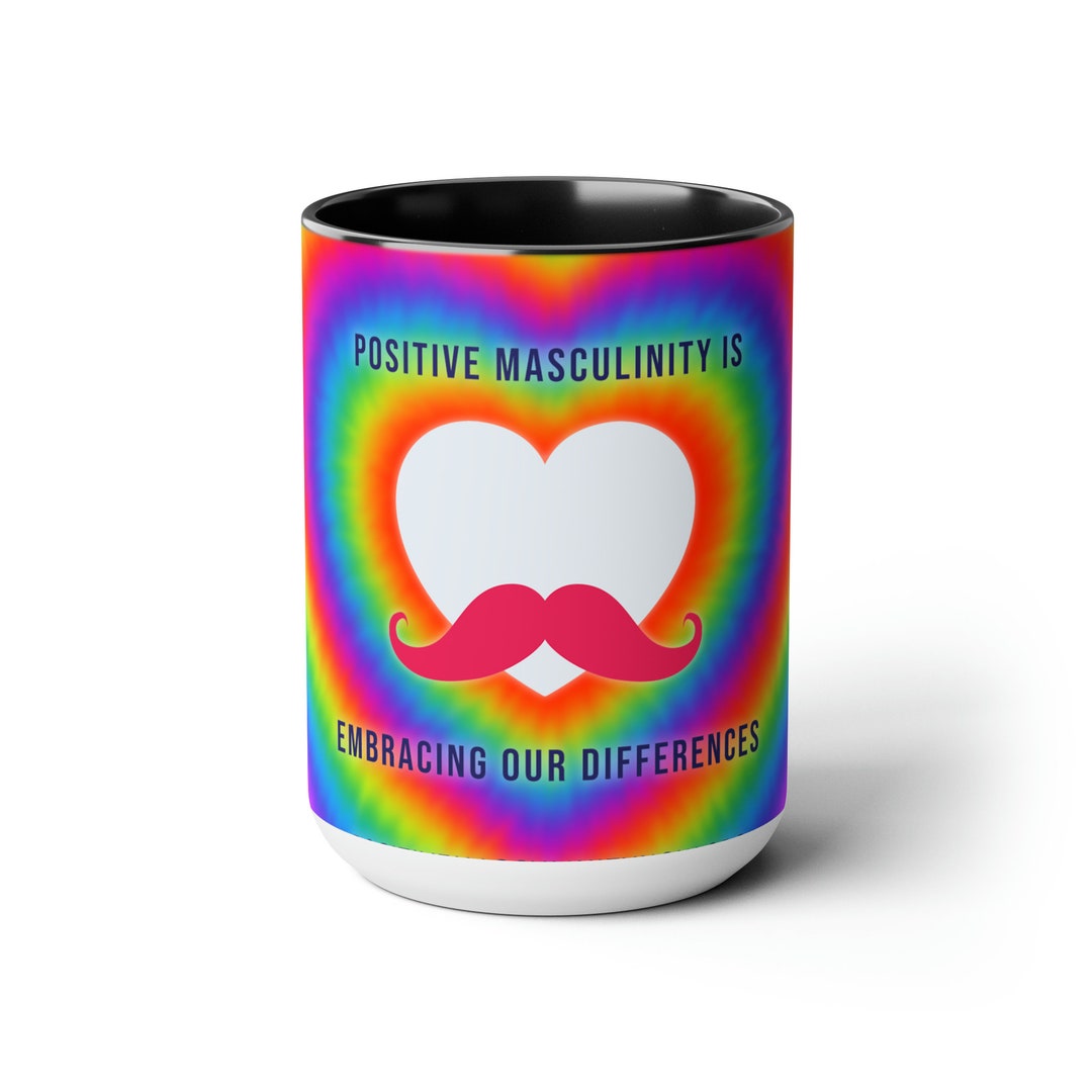 Positive Masculinity - Embracing Our Differences - Coffee Mug - Etsy