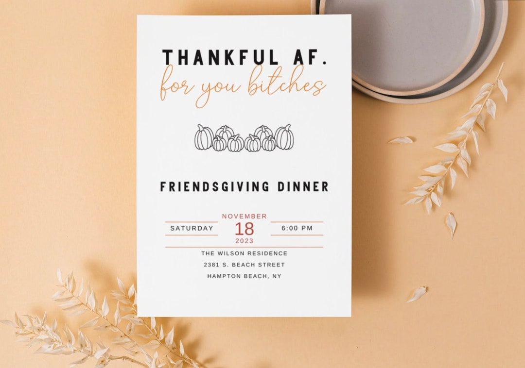 THANKFUL AF - Thankful for You, Friendsgiving Invitation, Funny ...