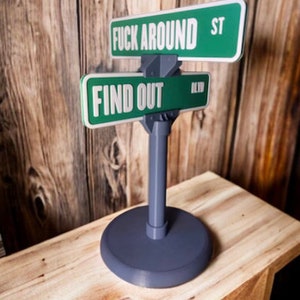 Fck Around and Find Out Street Sign // Desk Sign // 3D Print // Funny ...