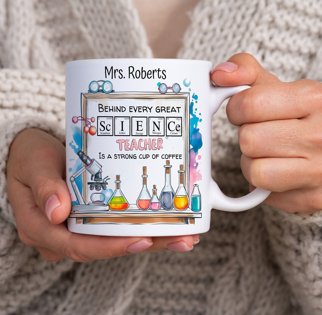 Custom Science Teacher Coffee Mug Design, Teacher Appreciation ...