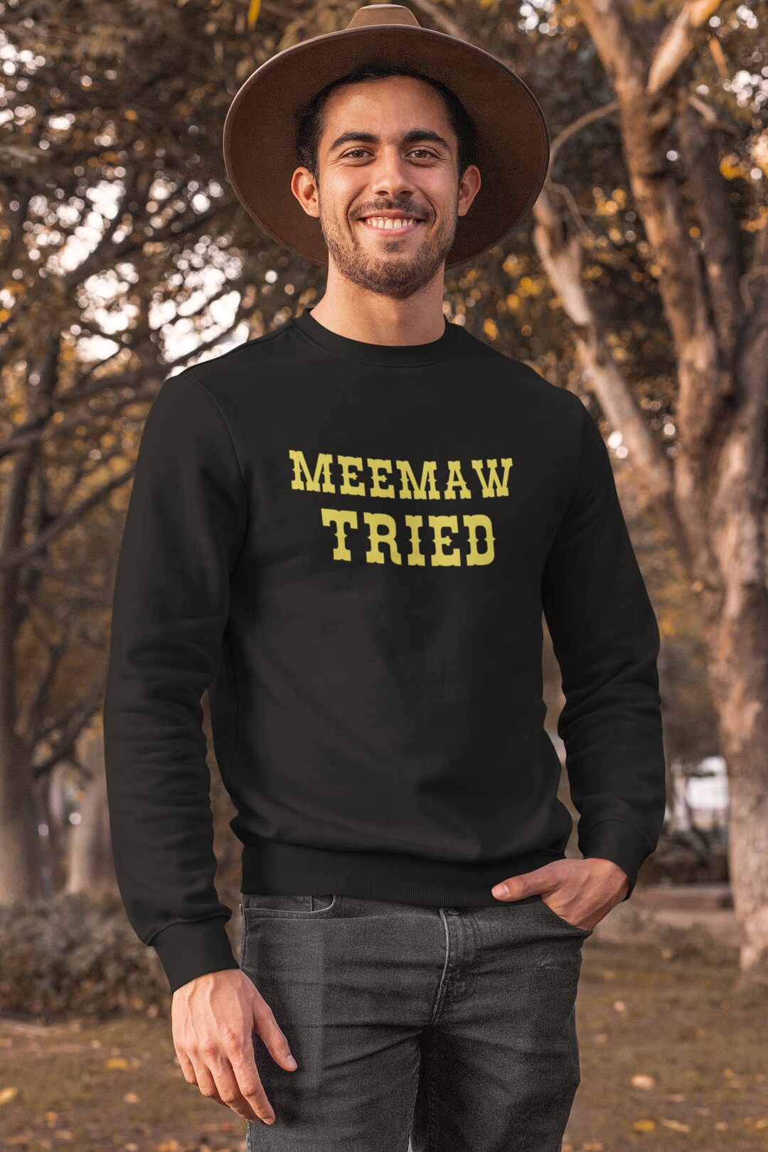 Meemaw Tried - Unisex Sweater - Etsy UK