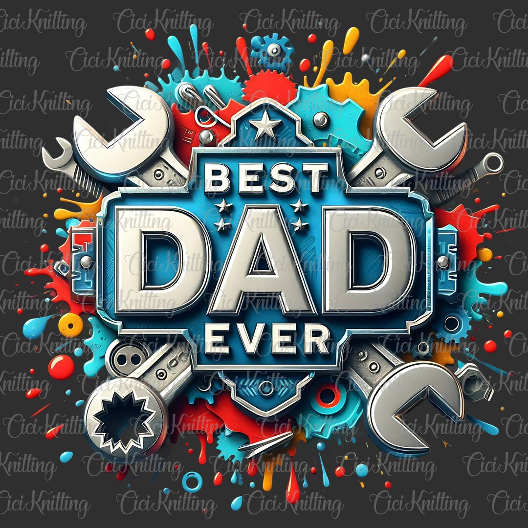 Best Dad Ever Png, Fixer Dad Png, Father's Day Png, Mechanic Tools Png ...