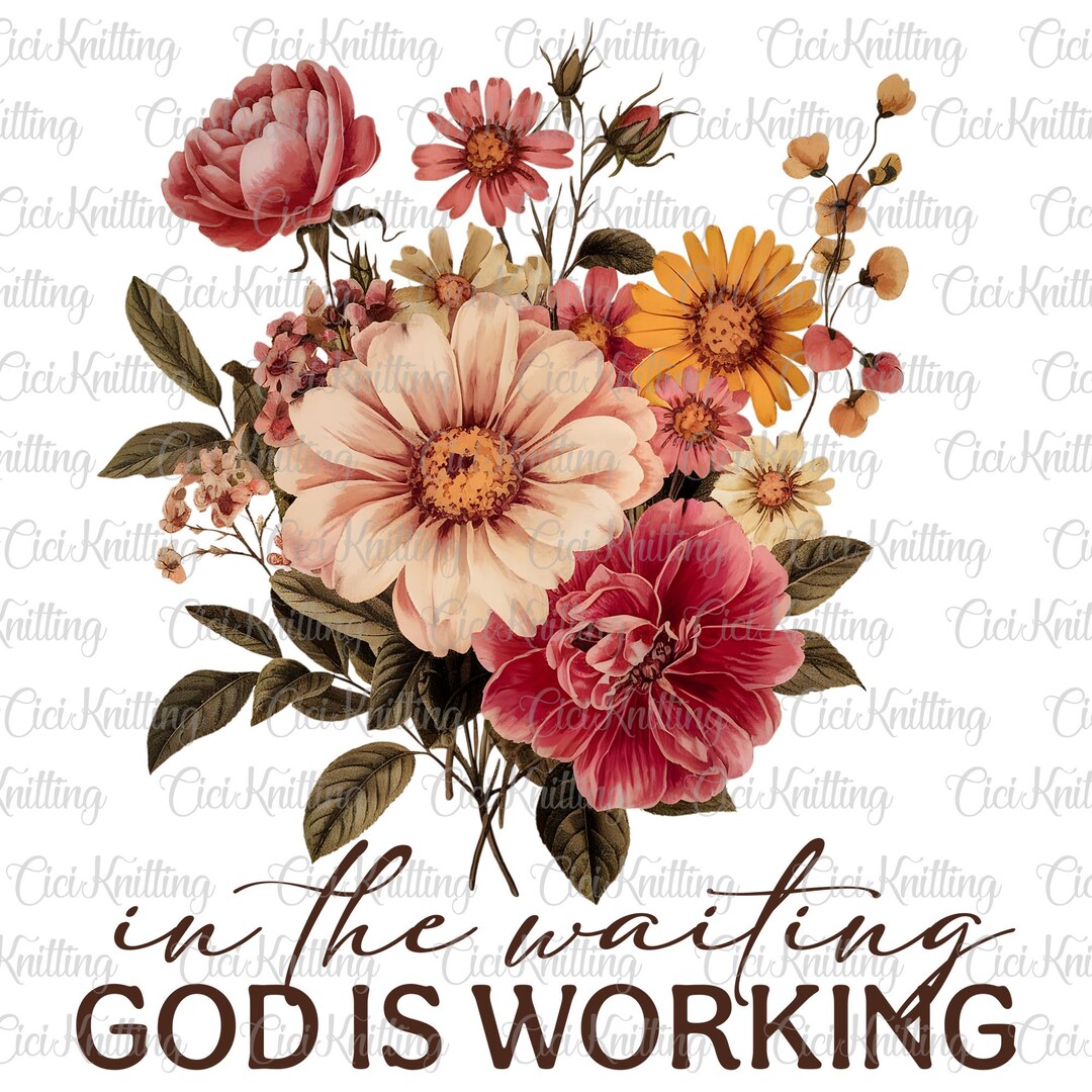 In the Waiting God is Working Png, Vintage Floral Christian PNG ...