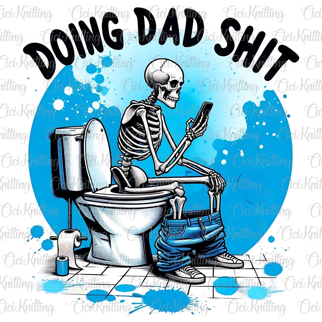 Funny Dad Skeleton Png, Dad Jokes Png, Father's Day Png, Quote Skull ...