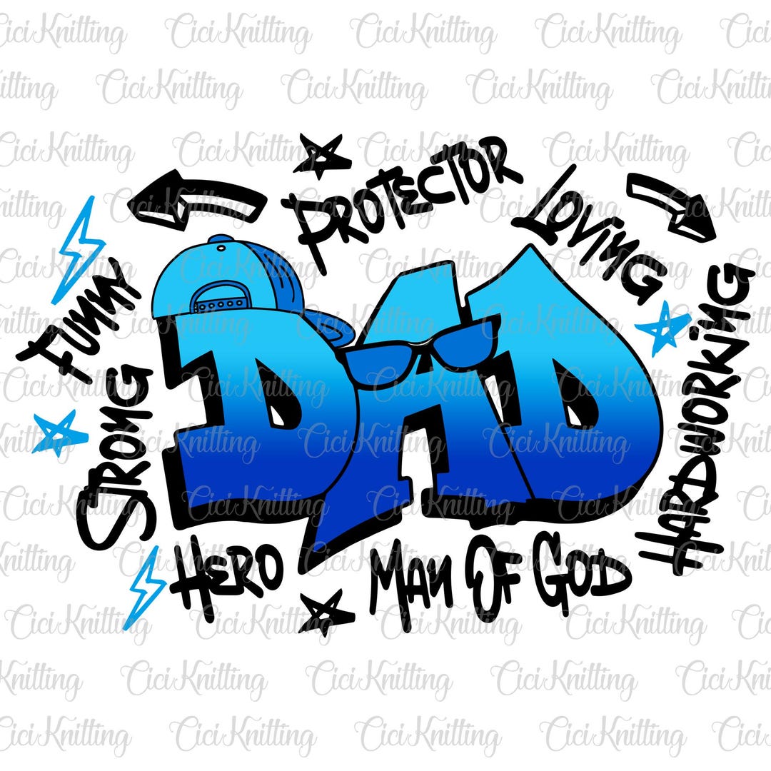 Dad Graffiti Png, Father Graffiti Png, Father’s Day Png, Hero Dad Png ...