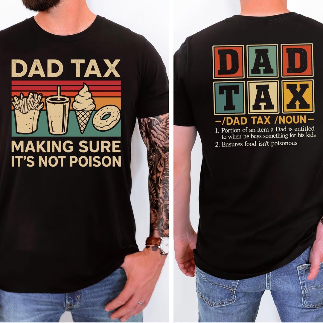 Funny Dad Tax T-shirt Design, Father's Day Png, Gift for Daddy, Dad Tax ...