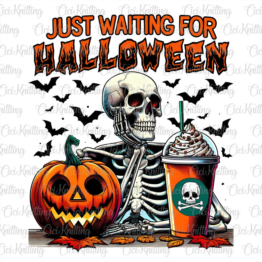Just Waiting for Halloween Png, Funny Skeleton Halloween Png, Spooky ...