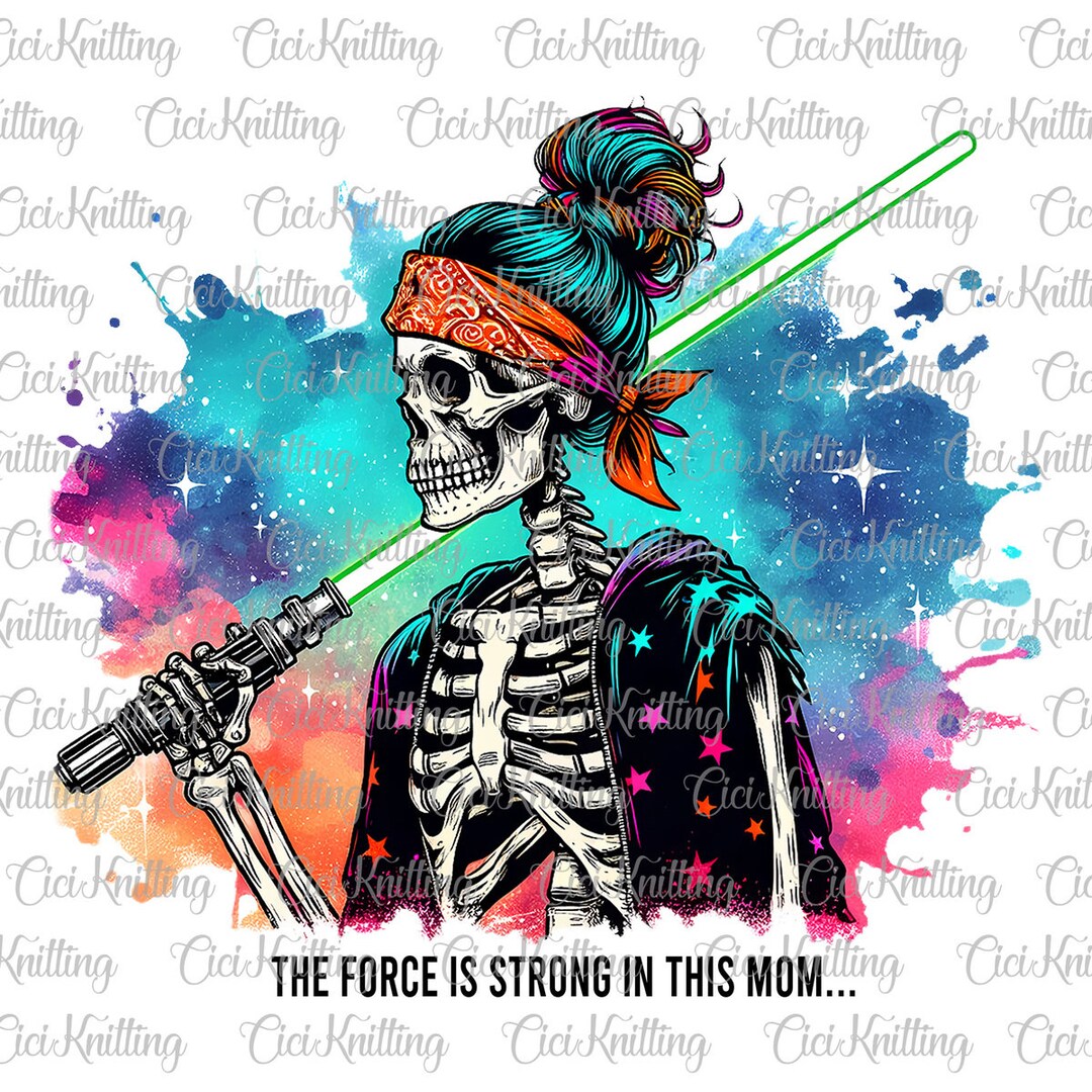 Mother's Day Png, Snarky Skeleton Png, May 4th Png, Funny Skeleton ...