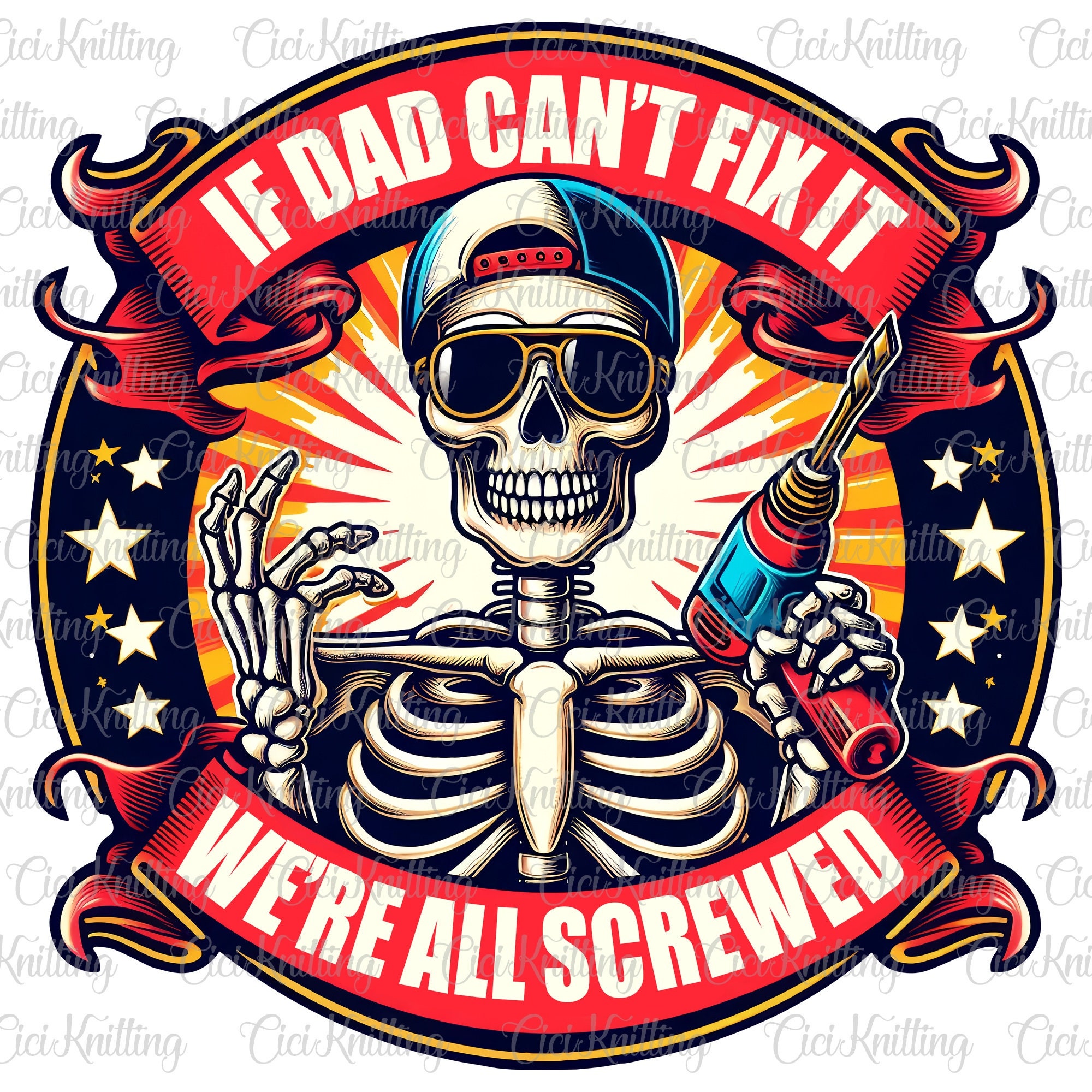 If Dad Can't Fix It Png, We're All Screwed Png, Best Dad Ever Png ...