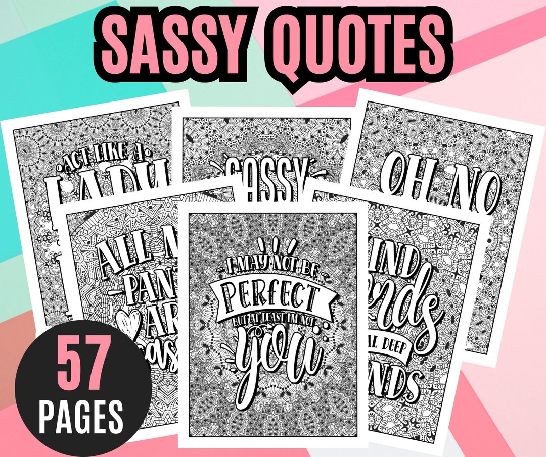 Sassy Quotes Coloring Pages: Unleash Creativity With Sassy Sayings ...