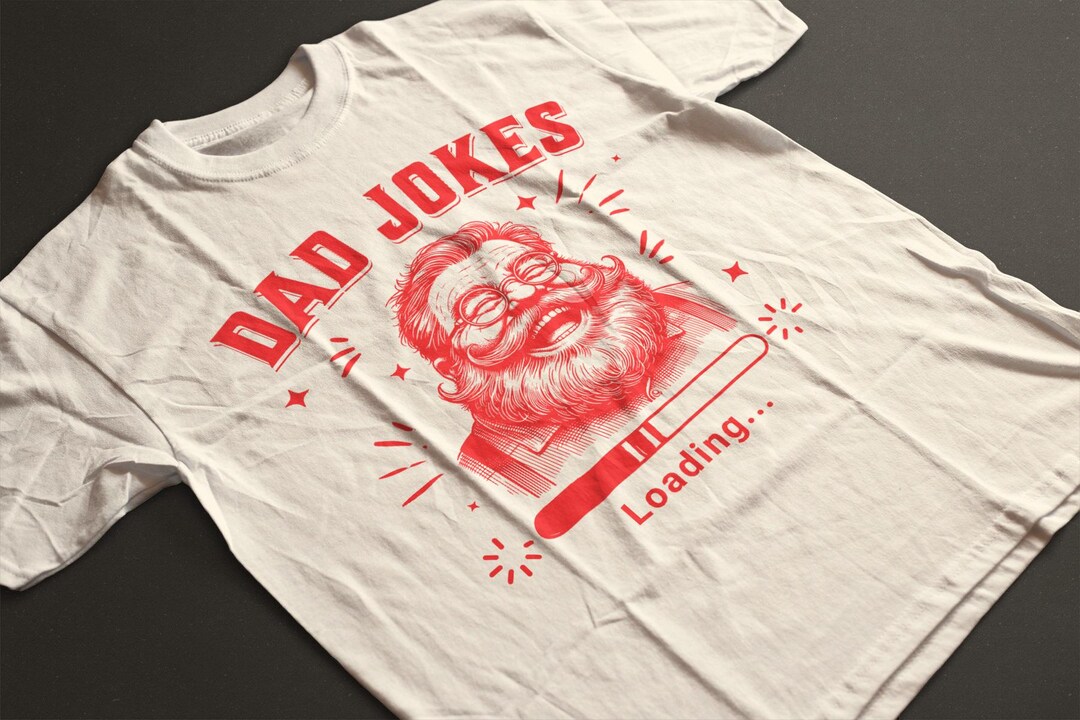 Dad Jokes Loading, Funny Joke Tshirt, Funny Meme Tshirt, Funny Dad ...