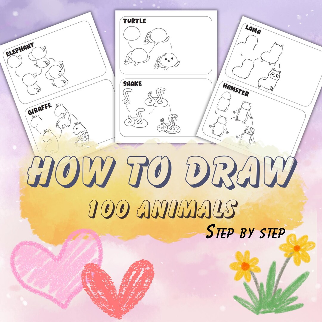 HOW TO DRAW 100 Cute Animals for Kids : Printable Worksheets / How-to ...