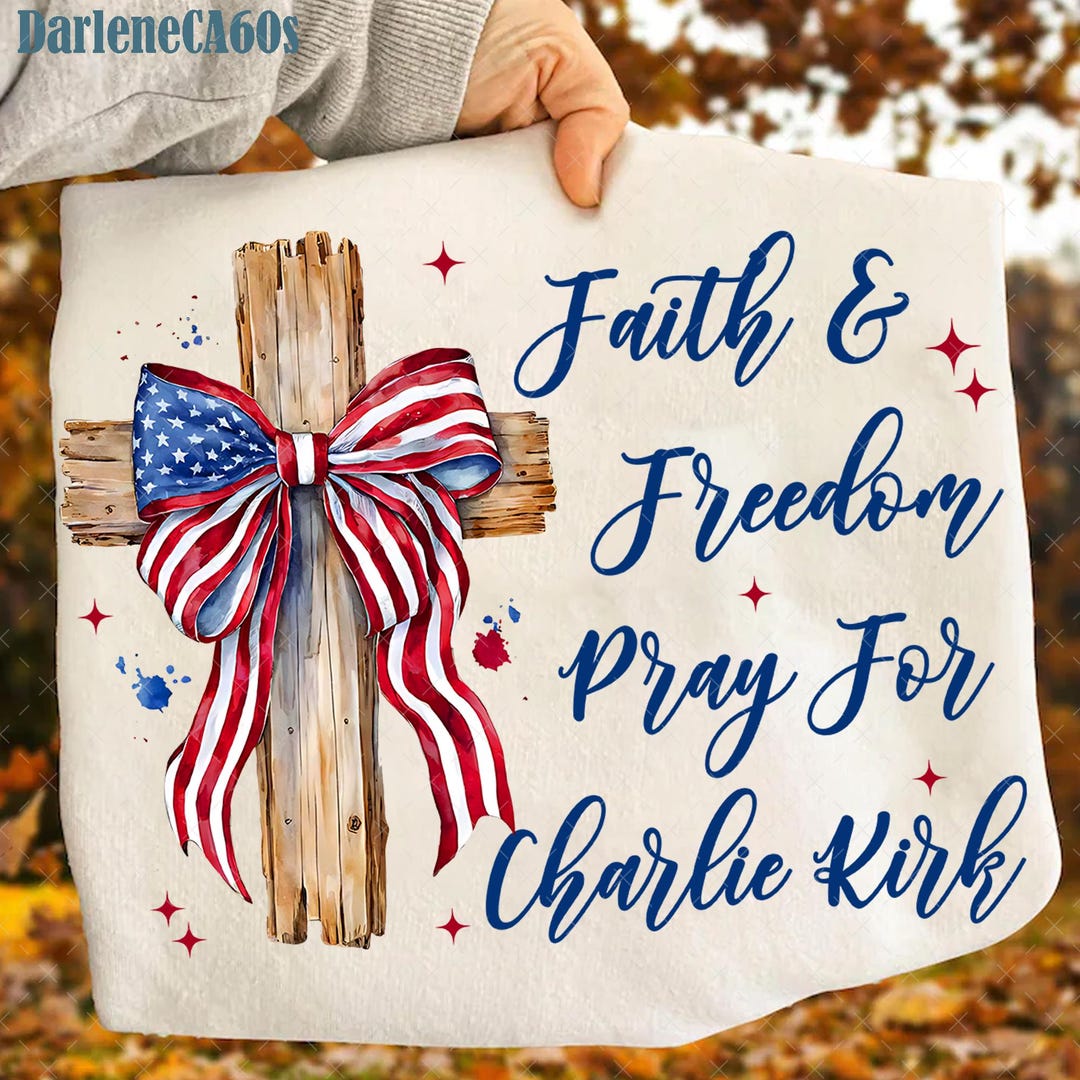 Faith and Freedom Pray for Charlie Kirk Png, Christian Png, Freedom Png ...