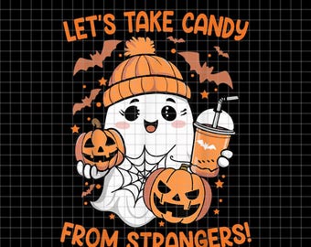 Let's Take Candy From Strangers Png, Funny Halloween Png, Funny Trick ...