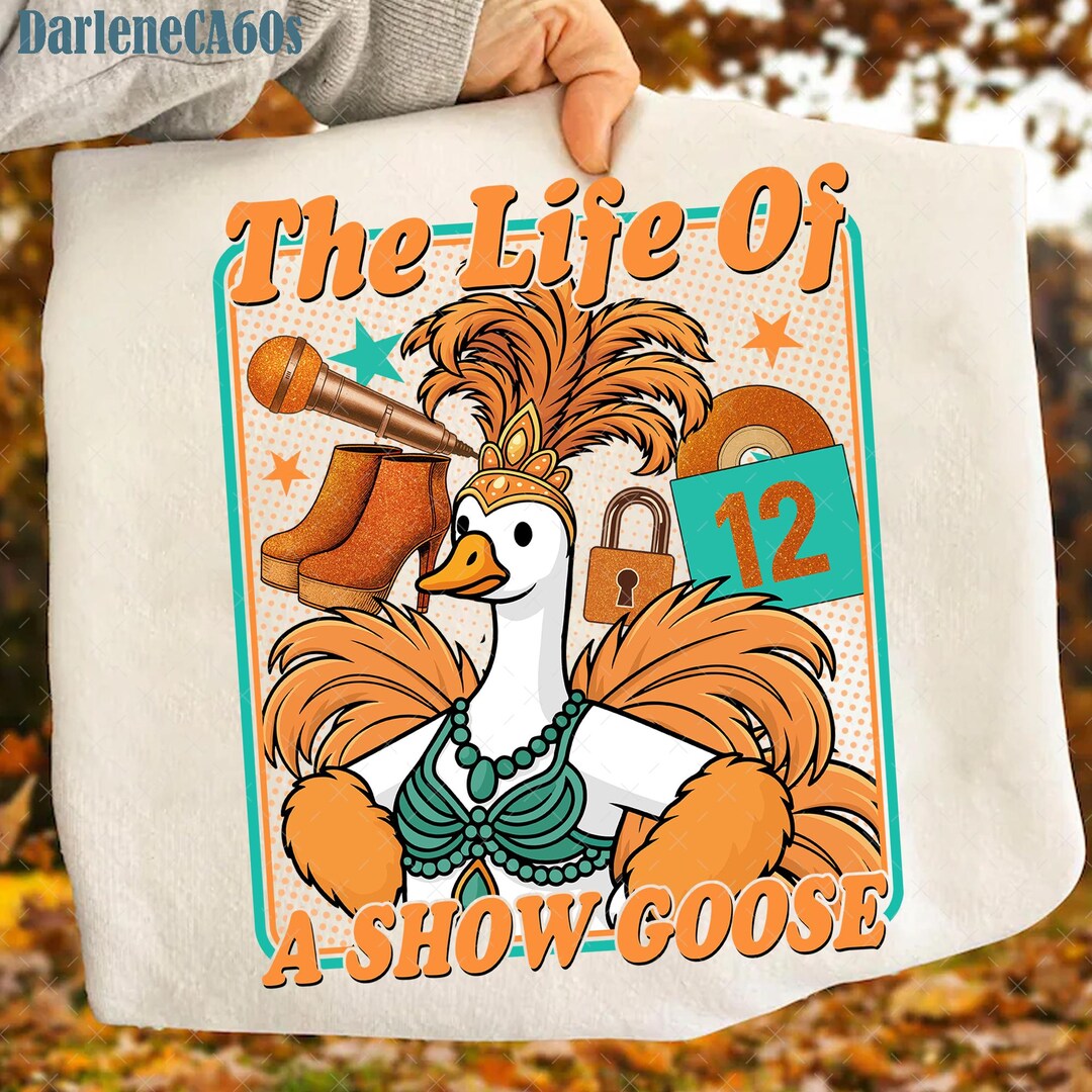 The Life of A Show Goose Png, Silly Goose Png, Funny Trendy Meme Show ...
