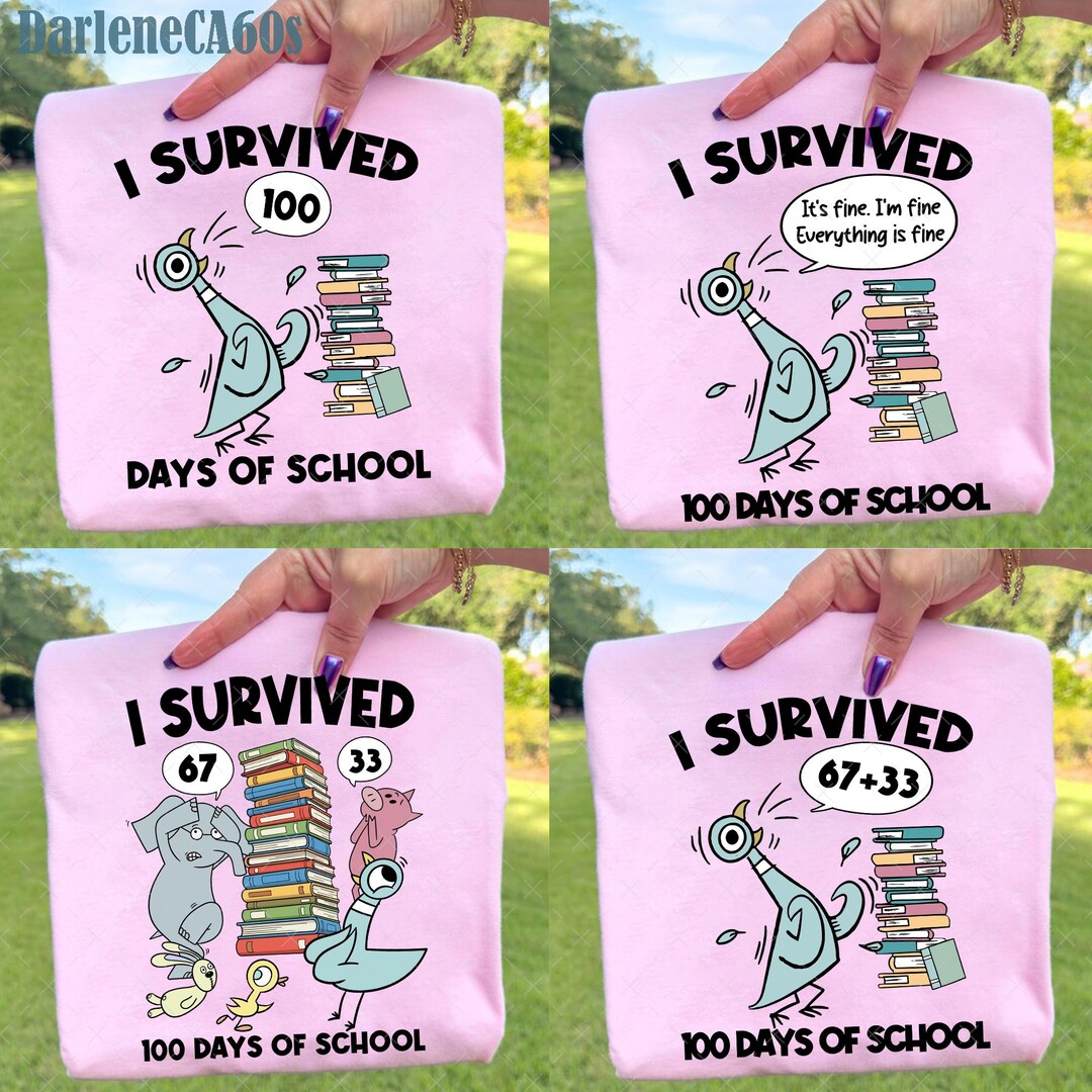 I Survived 100 Days of School Its Fine 100th Day Pigeon Bird Png, I ...
